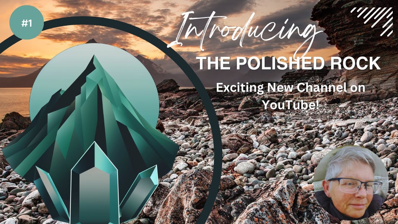 Introducing The Polished Rock - Exciting New Channel on YouTube! - YouTube