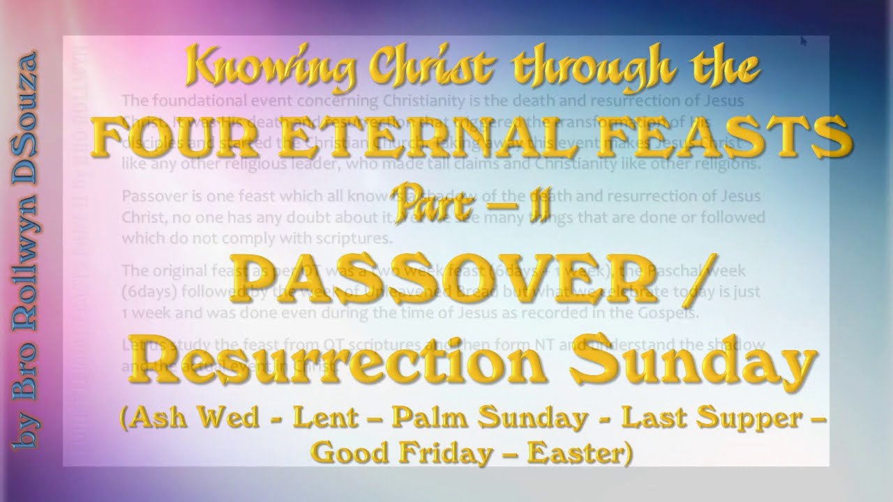 Four Eternal Feasts - Feast of Passover / Unleavened Bread - YouTube