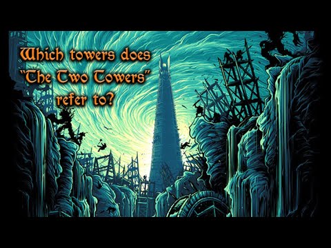 Answering Your Tolkien Questions Episode 88 - Which Towers does "The ...