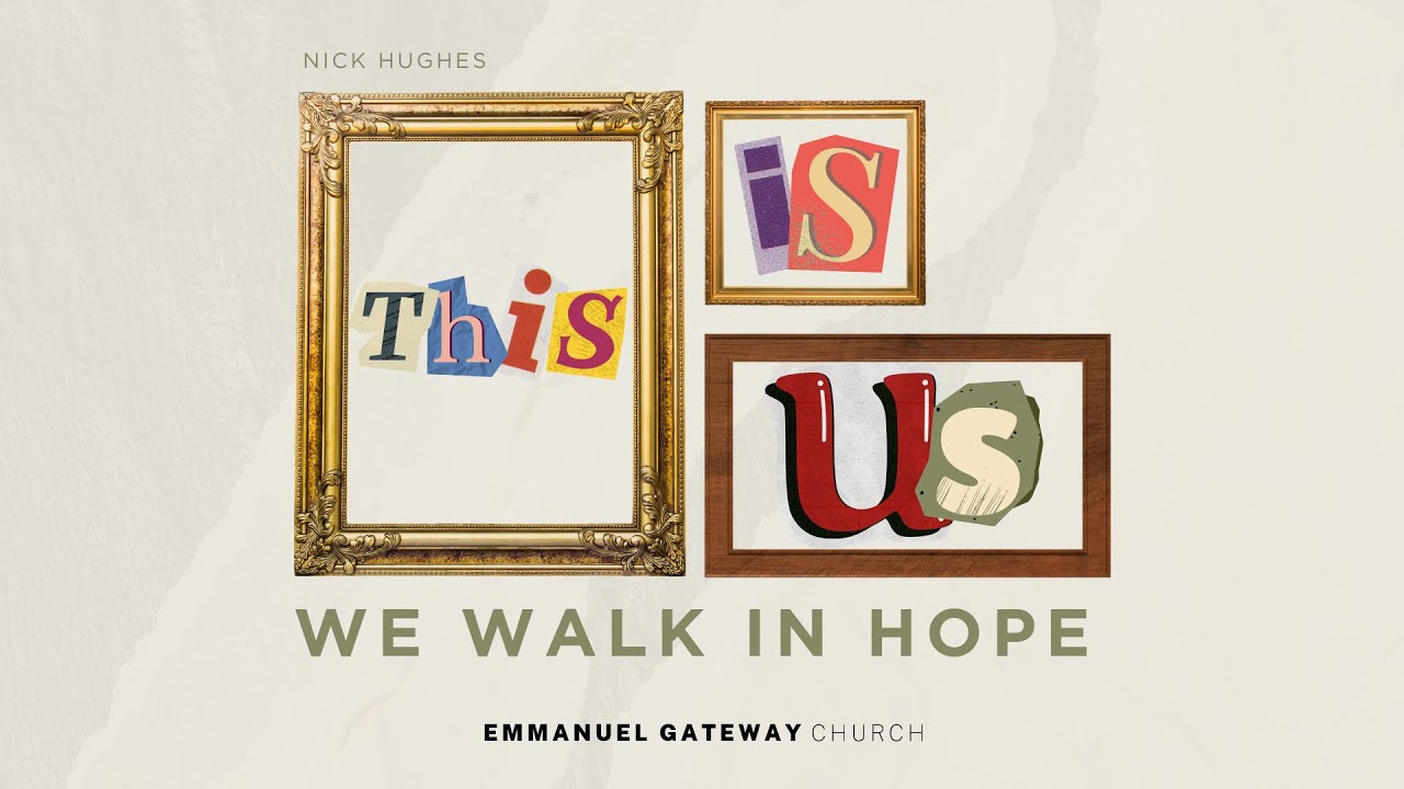We Walk in Hope // Pastor Nick Hughes - YouTube