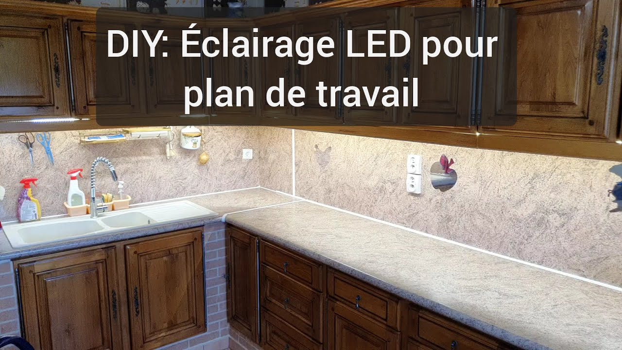 DIY: Fabriquer un Eclairage LED dans ma Cuisine - plan de travail - YouTube