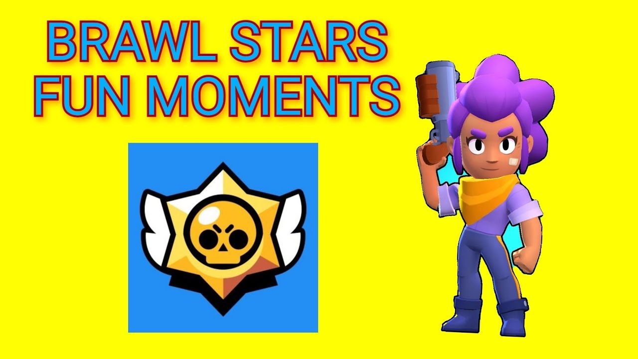 Brawl stars fun moments - YouTube