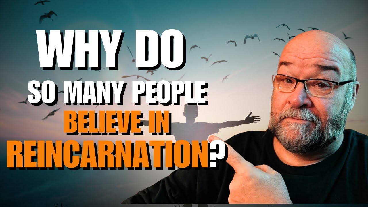 Why Do So Many People Believe in Reincarnation: The Truth Revealed ...