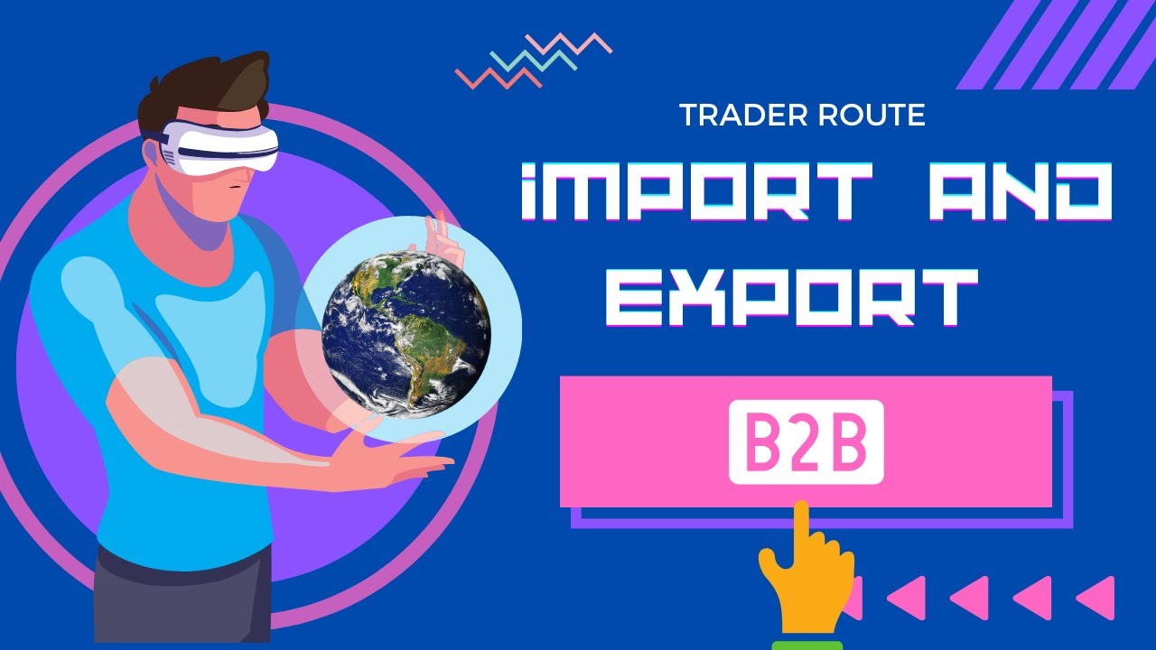 İmport and Export Web site - Trader Route - YouTube
