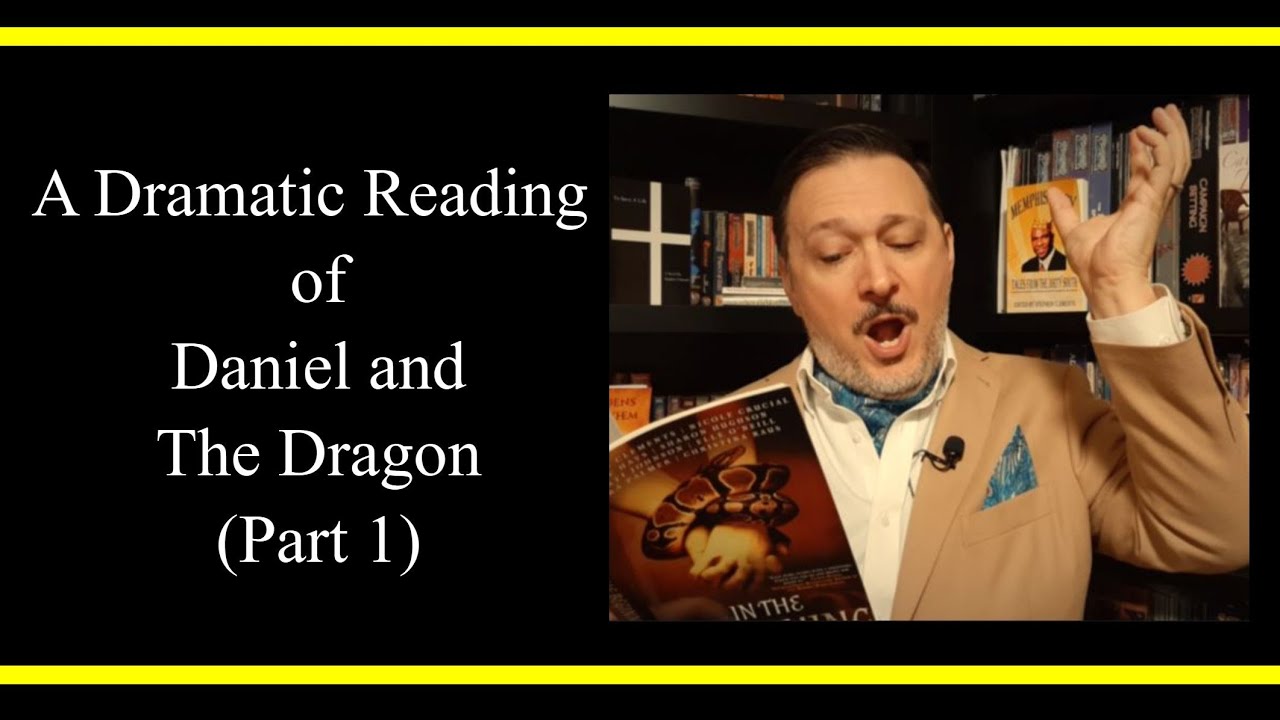 Daniel and the Dragon (Part 1) (Dramatic Reading) - YouTube
