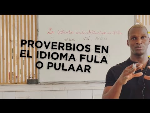 PROVERBIOS EN EL IDIOMA FULA O PULAAR