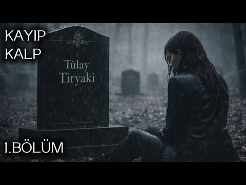 KAYIP KALP 1.BÖLÜM 🧭