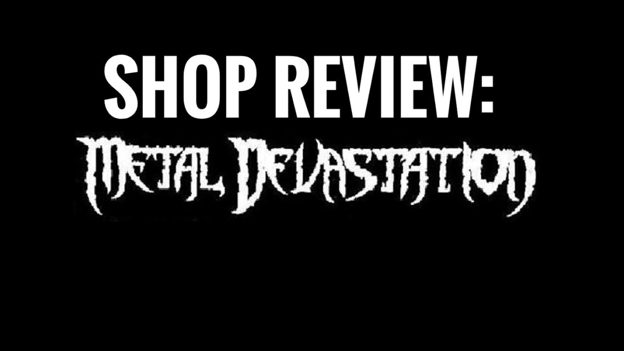 Shop Review: Metal Devastation - YouTube