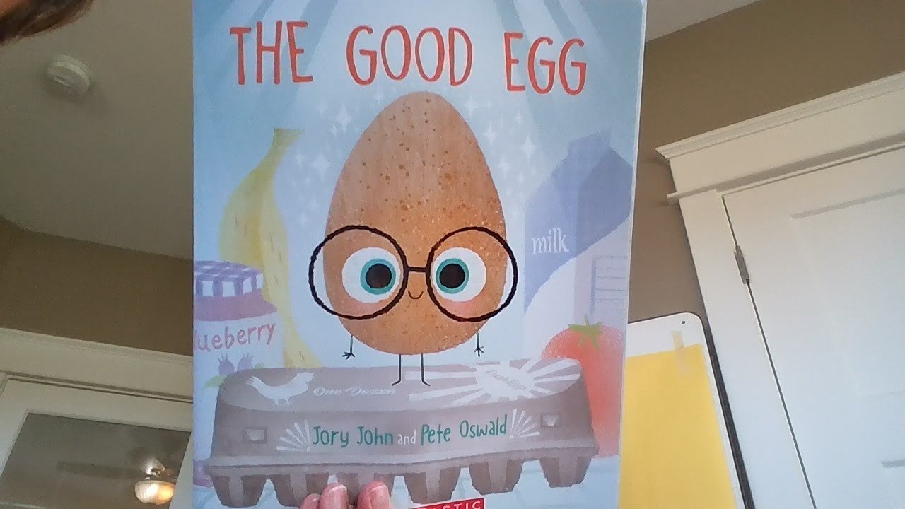 The Good Egg Read Aloud - YouTube