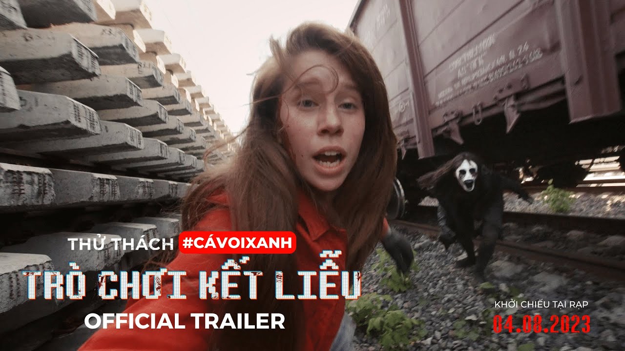 Thử Thách #CáVoiXanh: Trò Chơi Kết Liễu official trailer - Moveek: Lịch ...