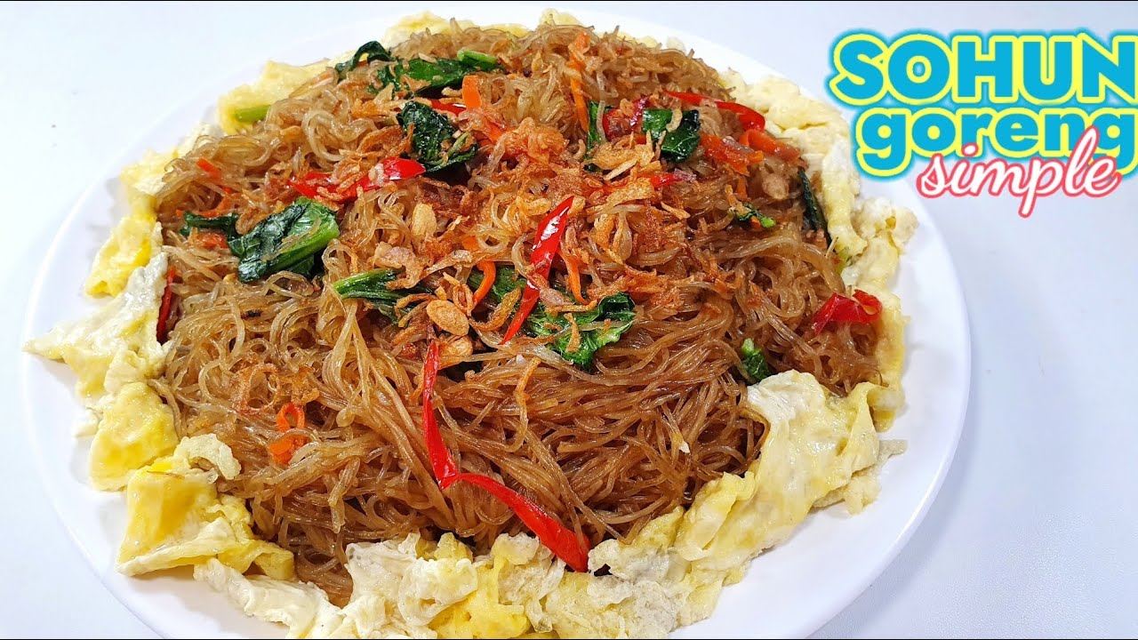 CARA MEMBUAT SOHUN GORENG SIMPLE - MASAKAN YANG ENAK || MASAK YANG ...