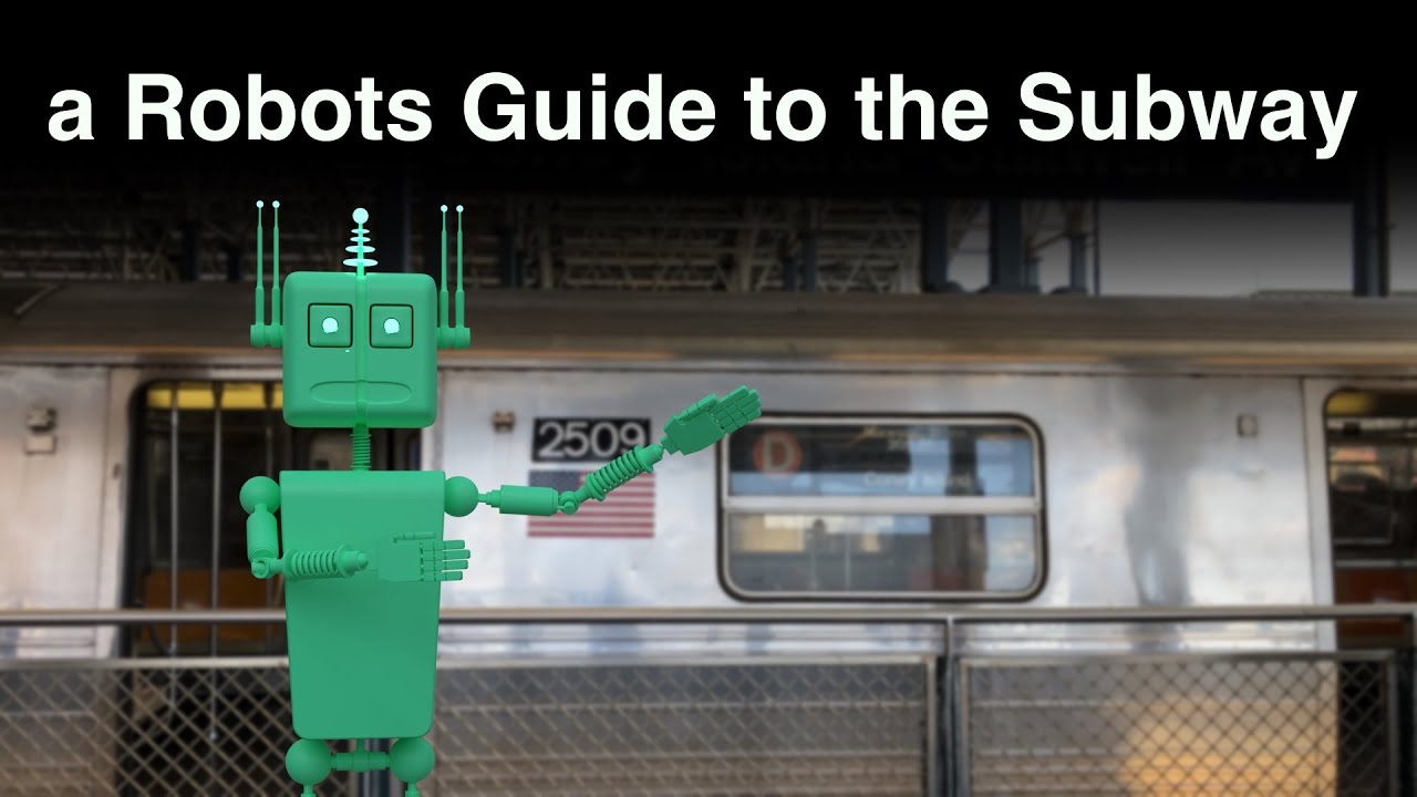 A ROBOT'S GUIDE TO THE SUBWAY_SMITH 9TH ST - YouTube