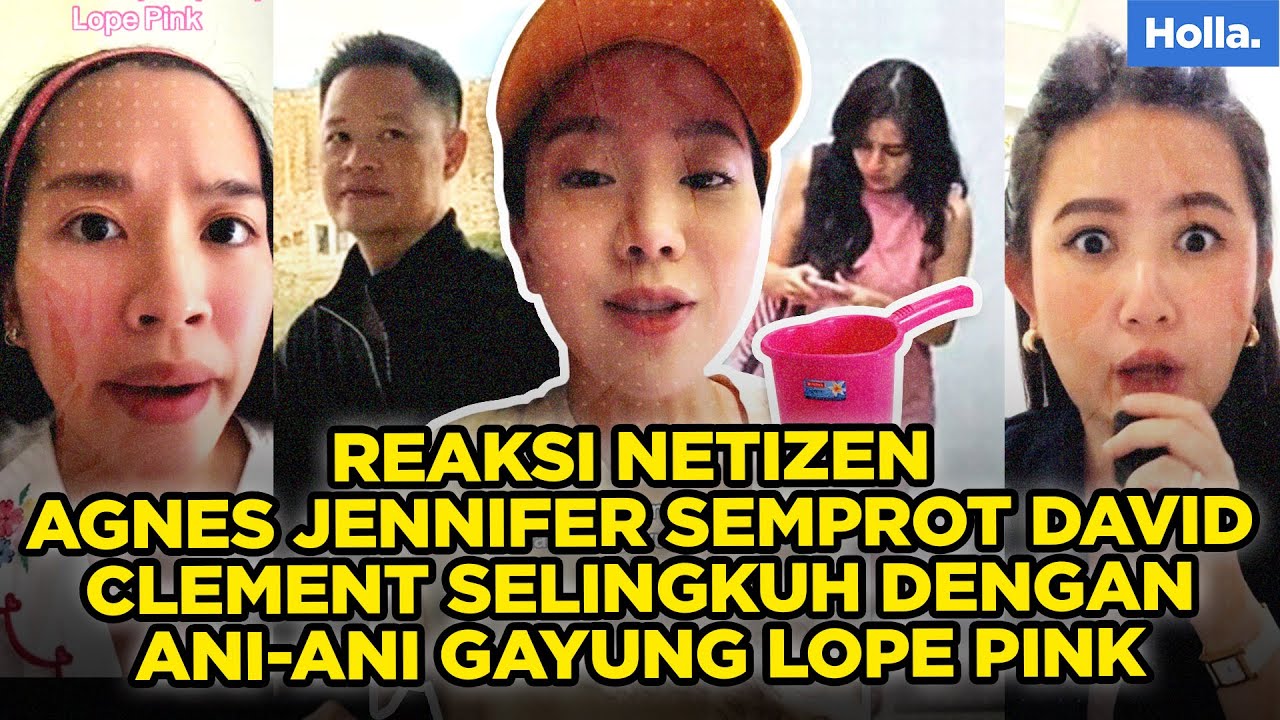 REAKSI NETIZEN AGNES JENNIFER SEMPROT DAVID CLEMENT SELINGKUH DENGAN ...