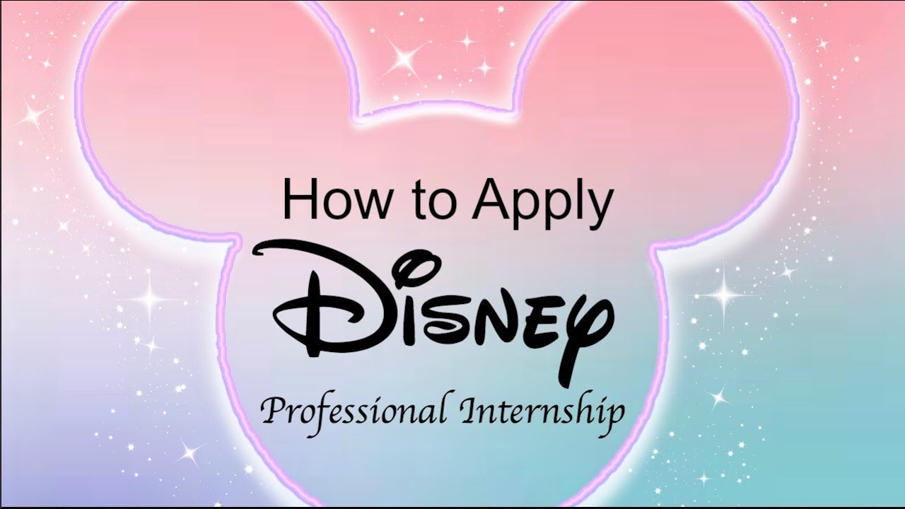 How to Apply to a Disney Professional Internship - YouTube