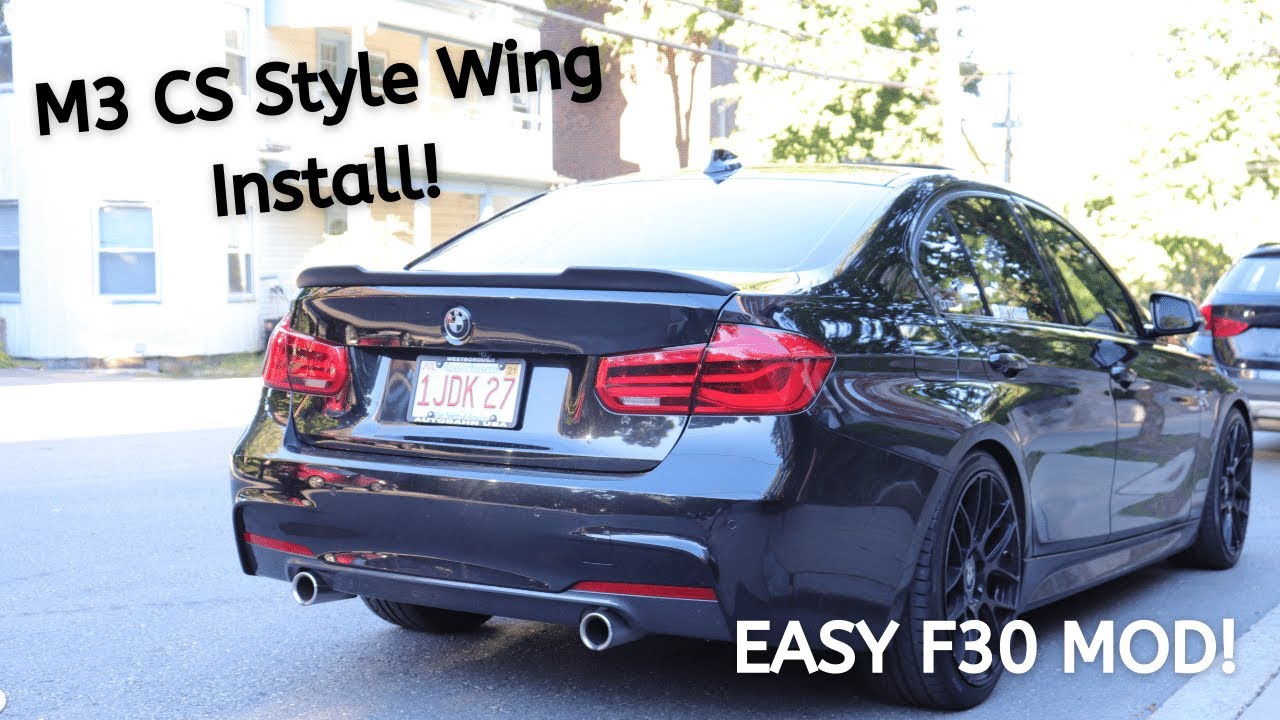 M3 CS Style Wing Install on My F30 BMW 340i! EASY F30 MOD! - YouTube