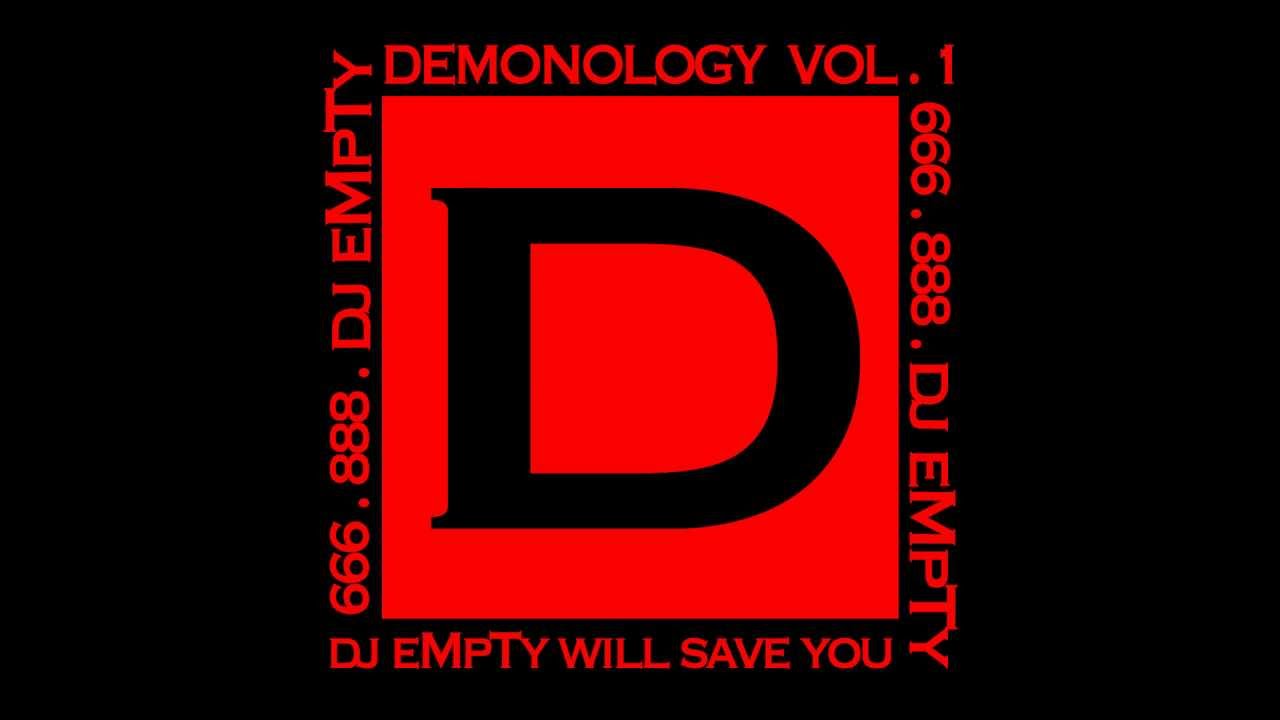dj eMpTy | "DEMONOLOGY vol. 1" | NOW AVAILABLE! - YouTube