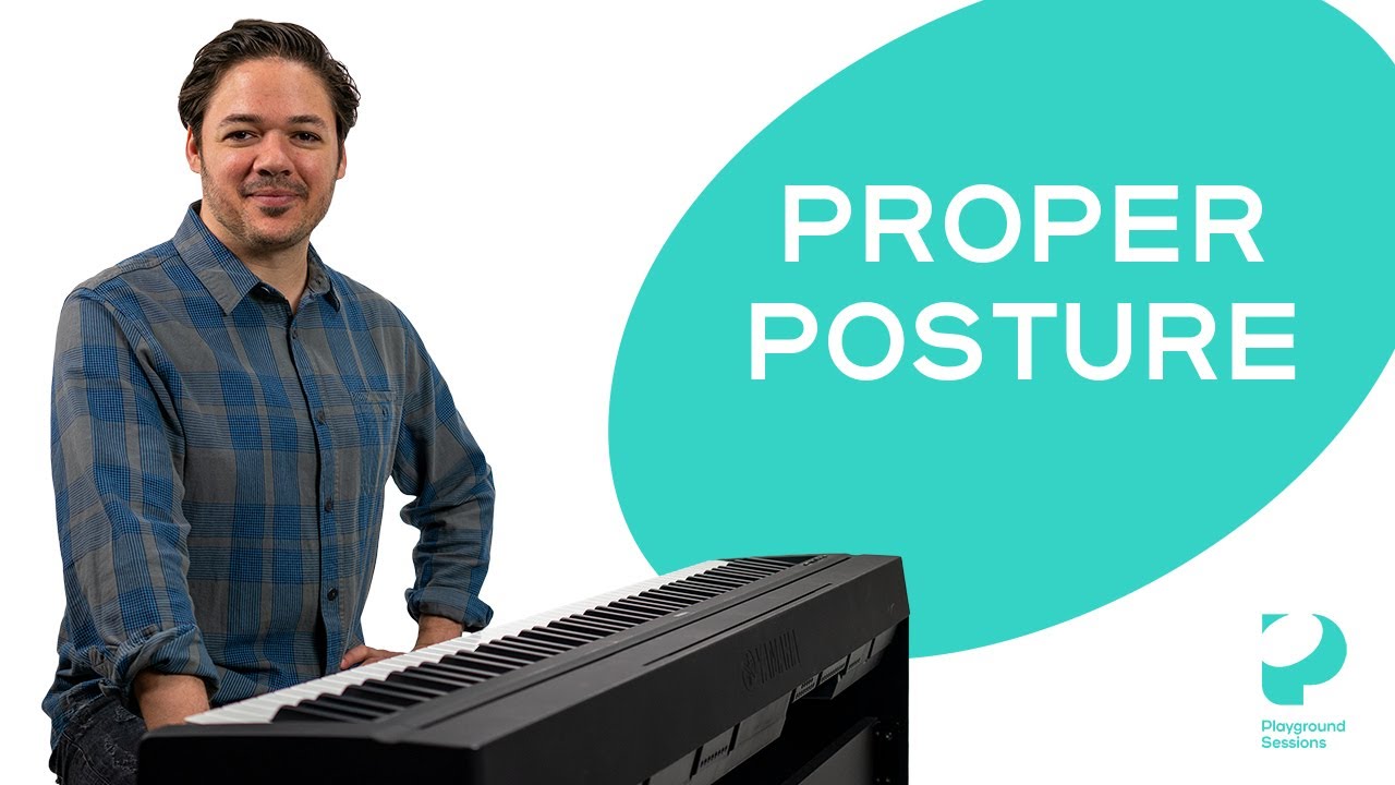 How to sit at the piano (Proper Posture) -- Playground Sessions - YouTube
