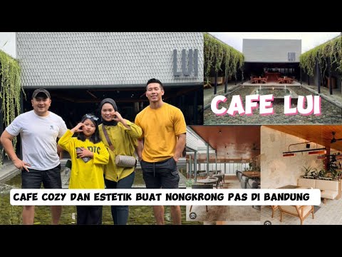 LUI CAFE HITS DI BANDUNG !!! Estetik & Instagamabel #cafehitsbandung # ...