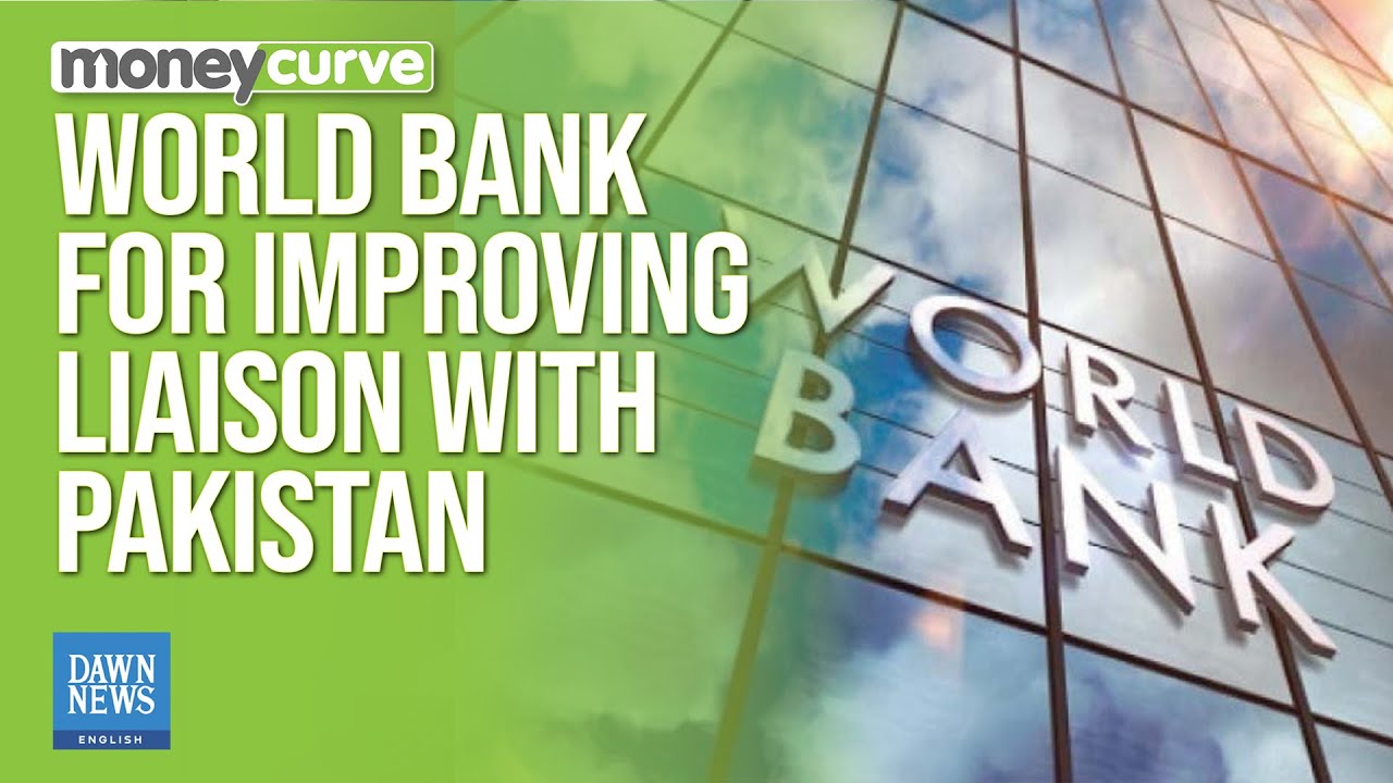 World Bank For Improving Liaison With Pakistan’s Development Partners ...