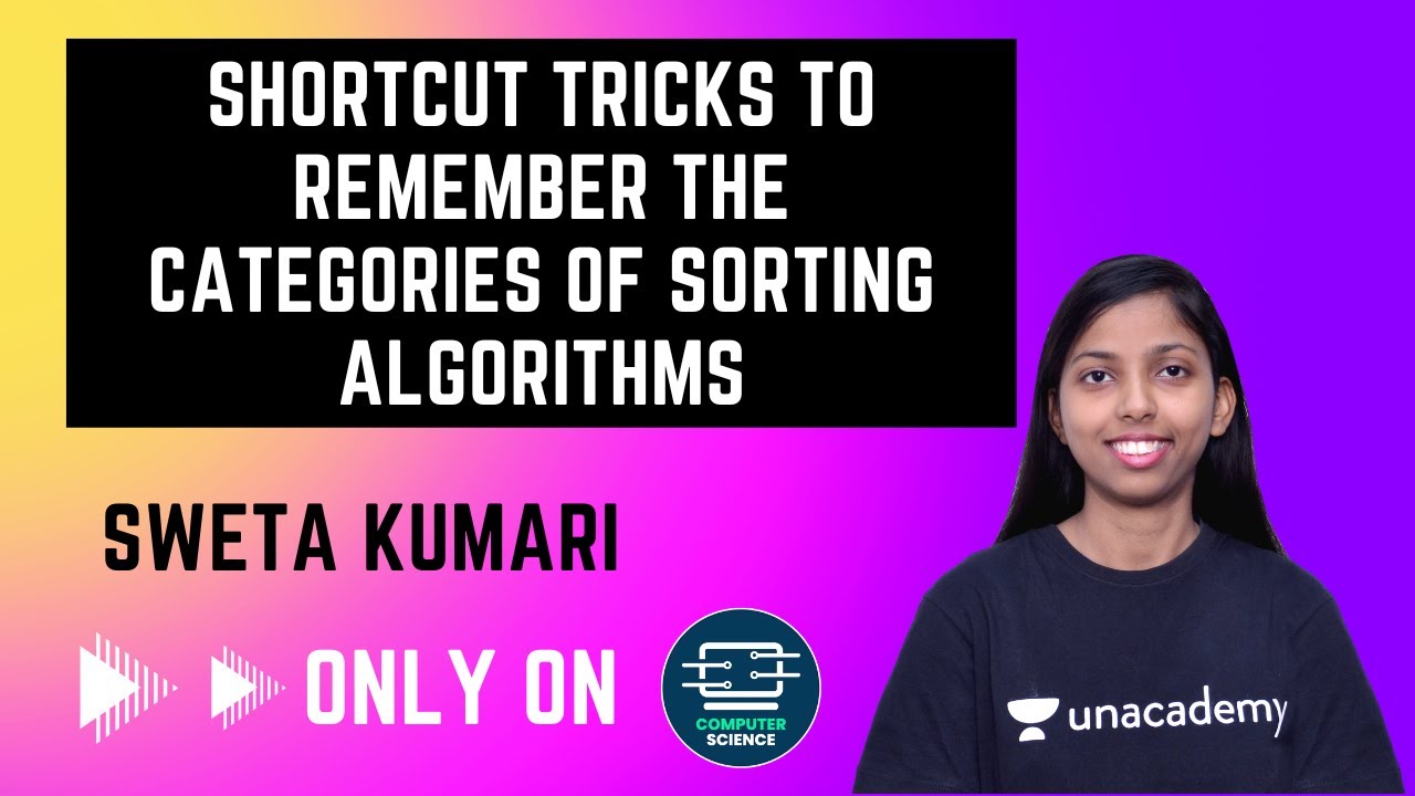 Shortcut Tricks To Remember The Categories Of Sorting Algorithms Sweta Kumari Youtube
