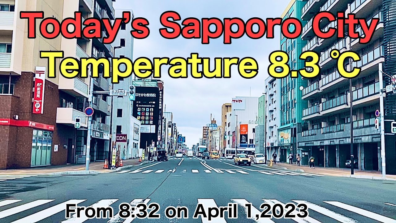 Today’s Sapporo City.Temperature 8.3 ℃.From 8:32 on April 1,2023 ...
