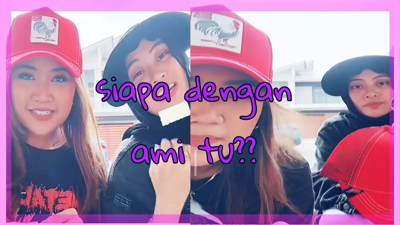 Ami dengan siapa tu?? anak abg red !! - - YouTube