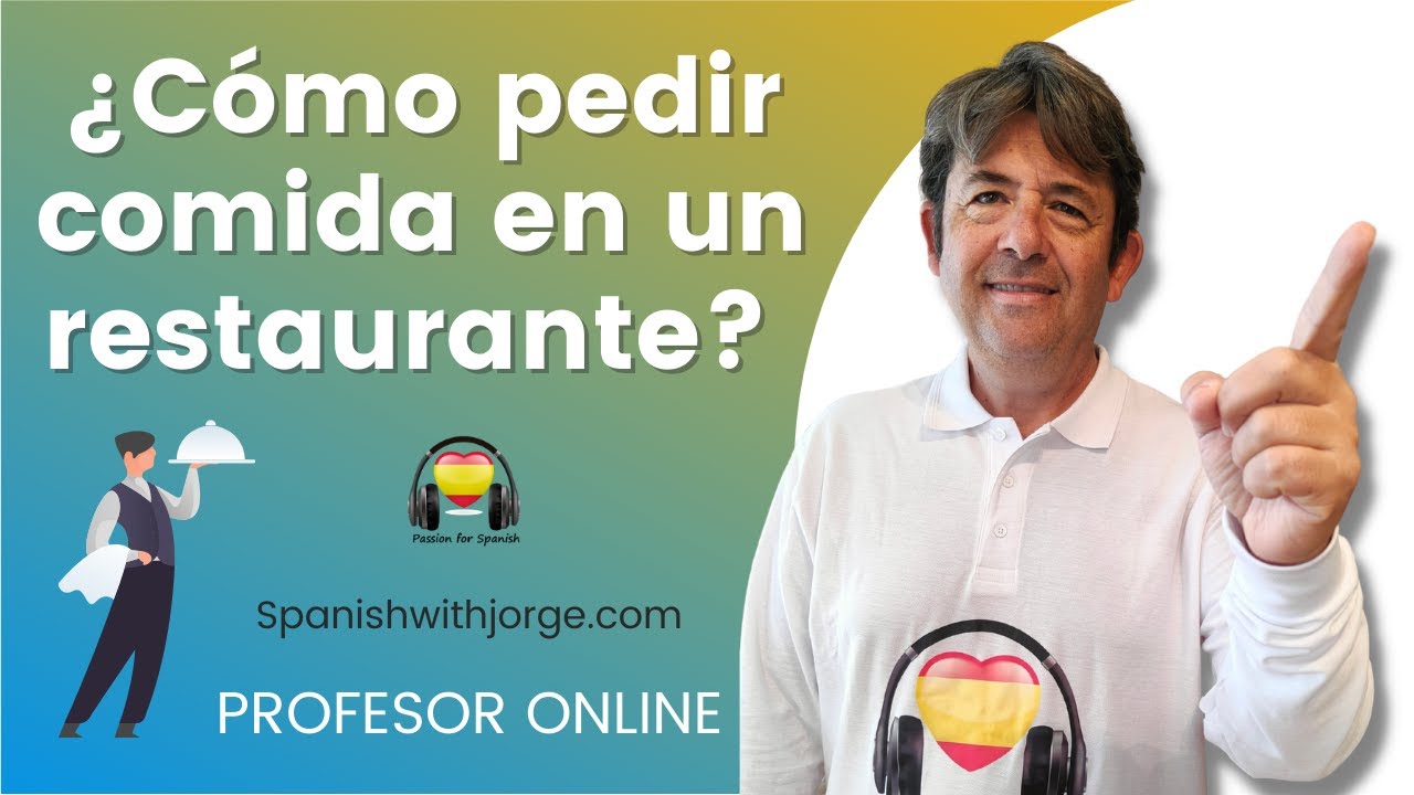 Cómo pedir comida en un Restaurante en español. How to order in a ...