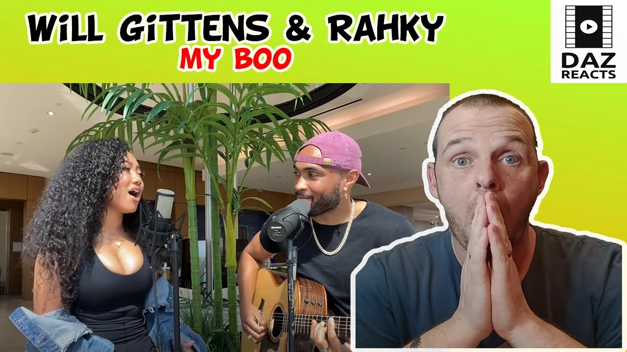Daz Reacts To Will Gittens - My Boo (Feat Rahky) | Alicia Keys & Usher ...