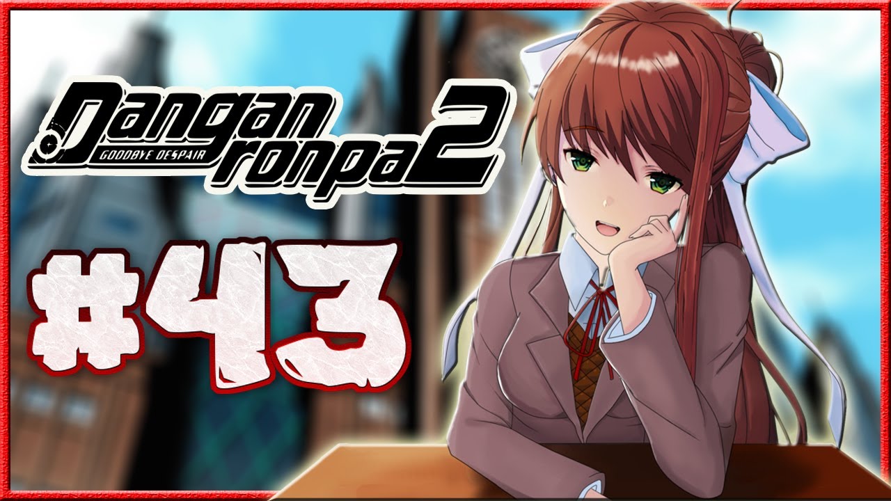 MONICA VIENE A VISITARNOS EN DANGANRONPA - Danganronpa 2: Goodbye Despair #43 - YouTube