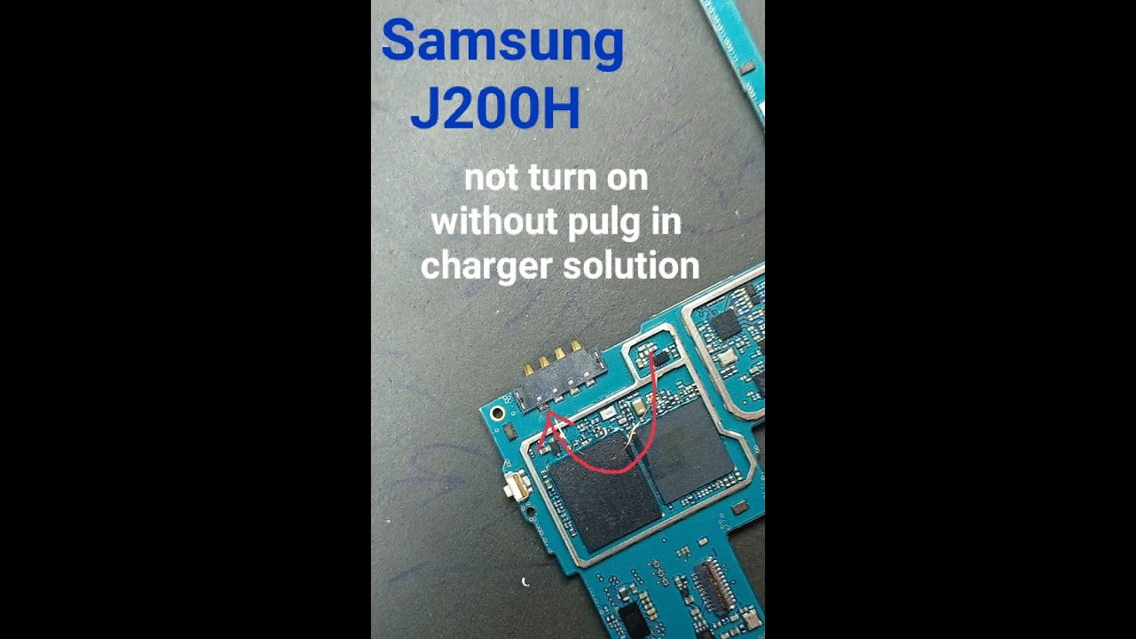 Samsung J200H would not turn on without plug in charger | problem fix ...