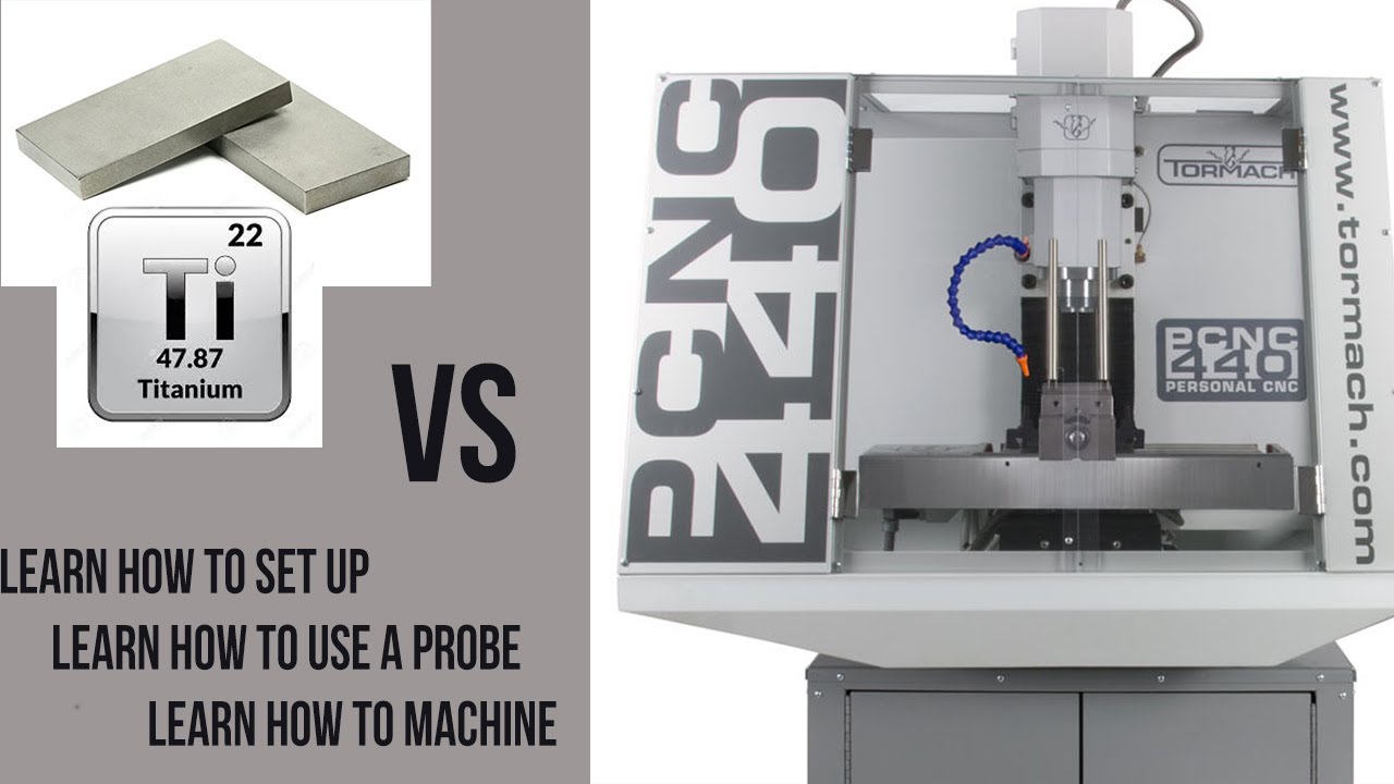 LEARN how to CNC Machine Titanium on a Tormach 440 - YouTube