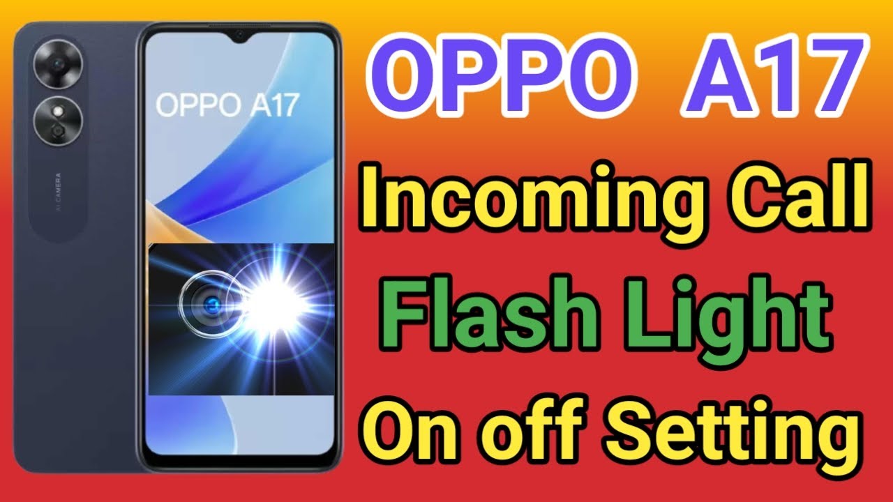 OPPO A17 Flashlight On Incoming Call | How To Call On Flashlight OPPO ...