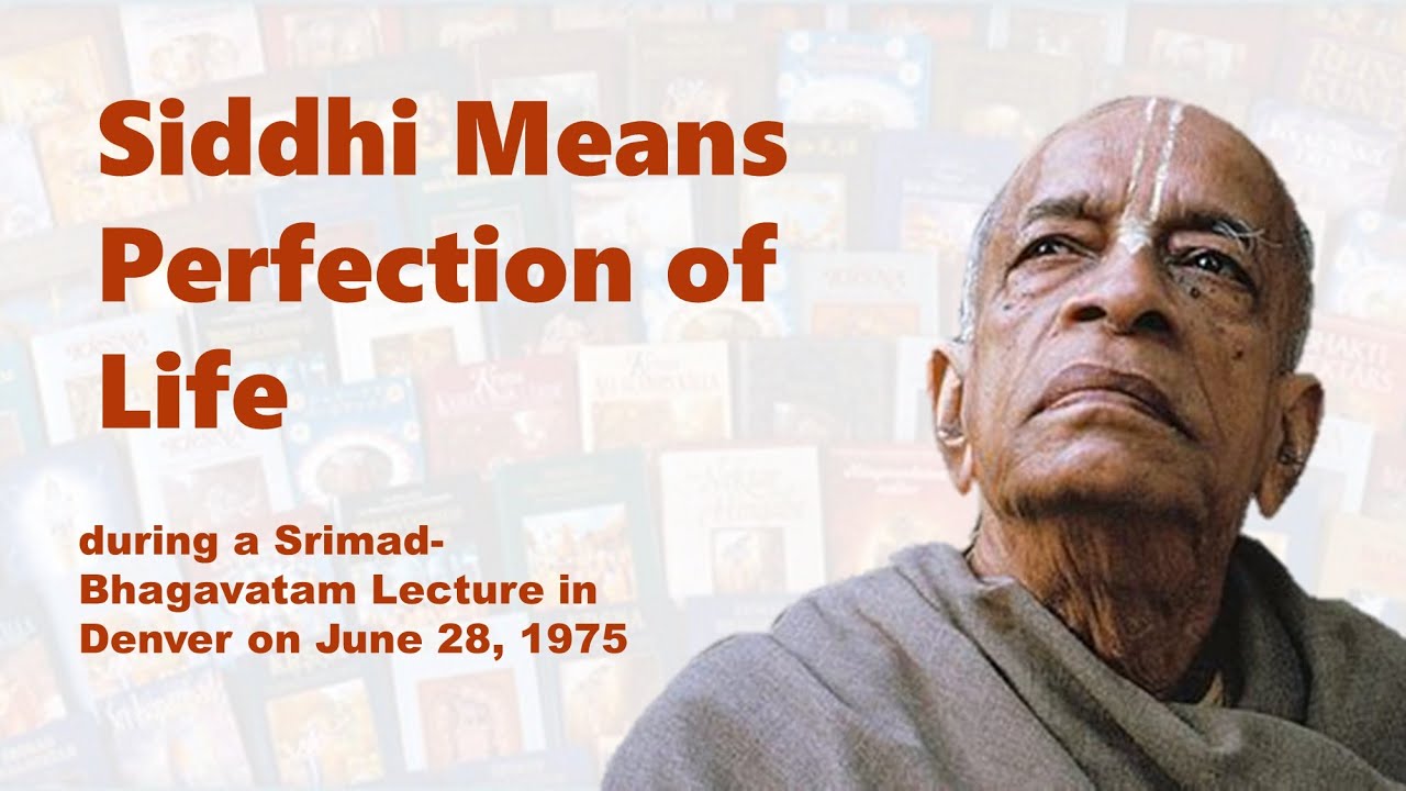 Siddhi Means Perfection of Life | The Bhaktivedanta Academy - YouTube
