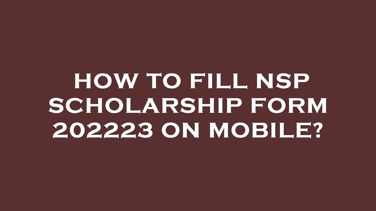 How to fill nsp scholarship form 202223 on mobile? - YouTube