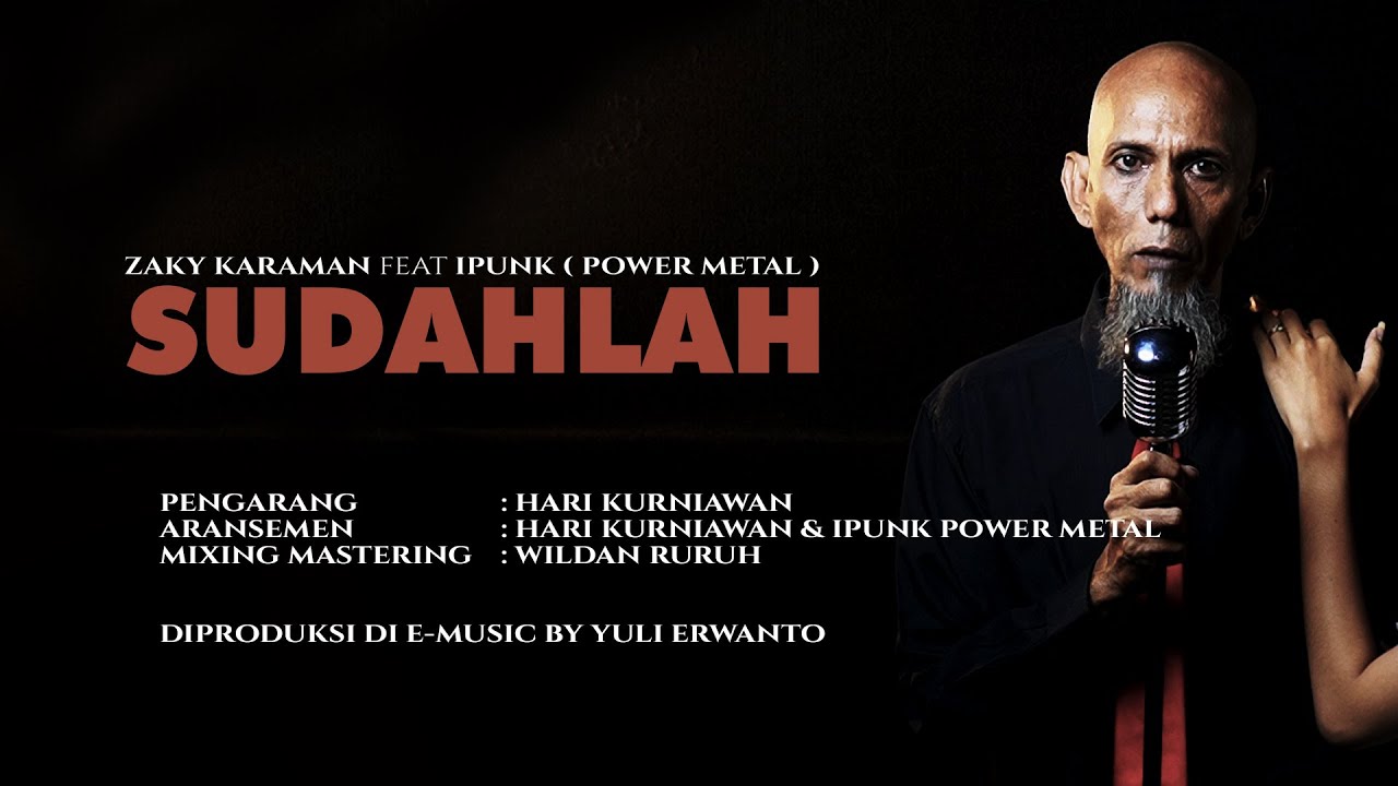ZAKY KARAMAN FT. IPUNK (POWER METAL) - SUDAHLAH | OFFICIAL MUSIC VIDEO | 2025 - YouTube