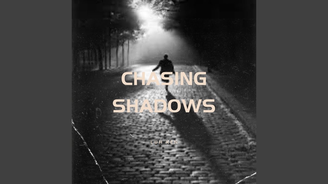 Chasing Shadows - YouTube