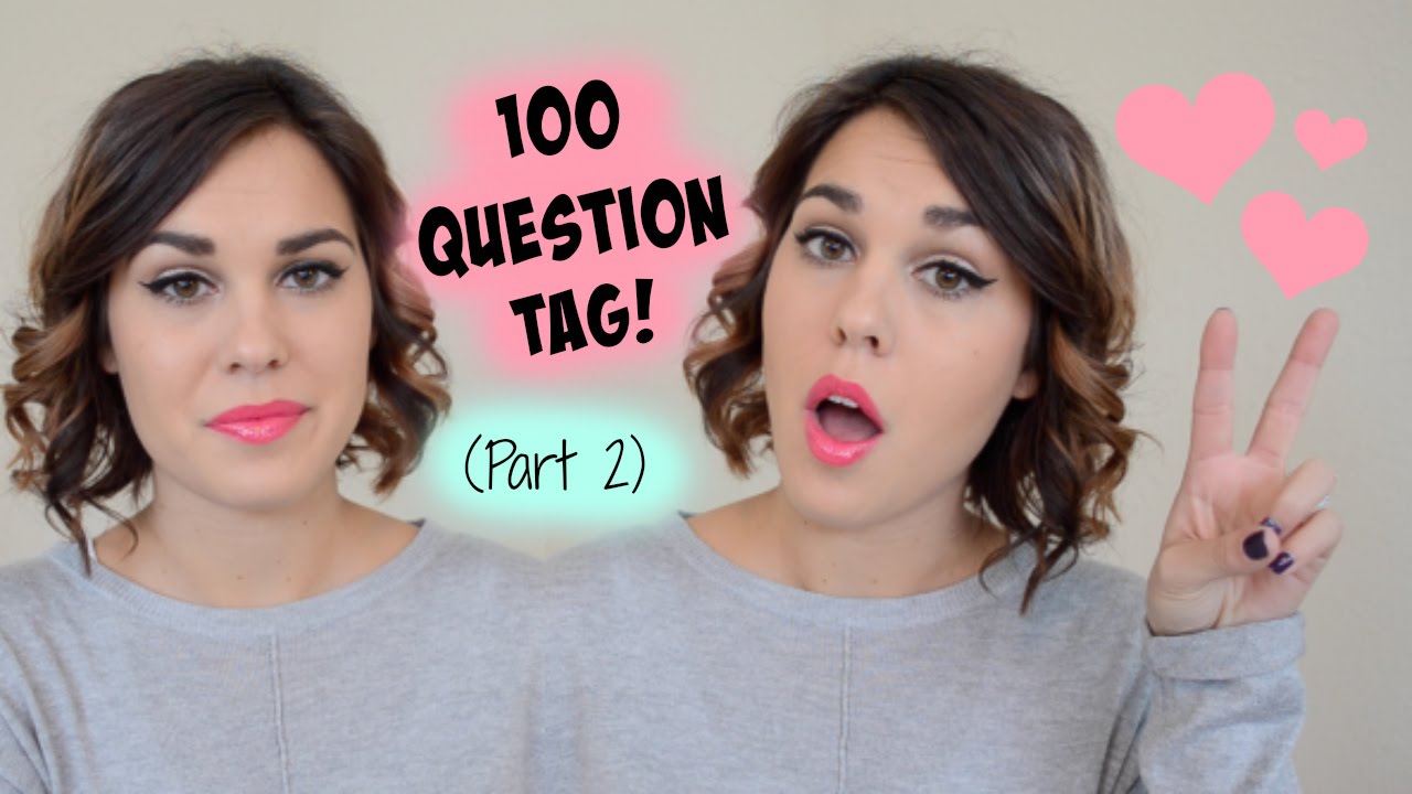 100 Question Tag: Part 2 - YouTube