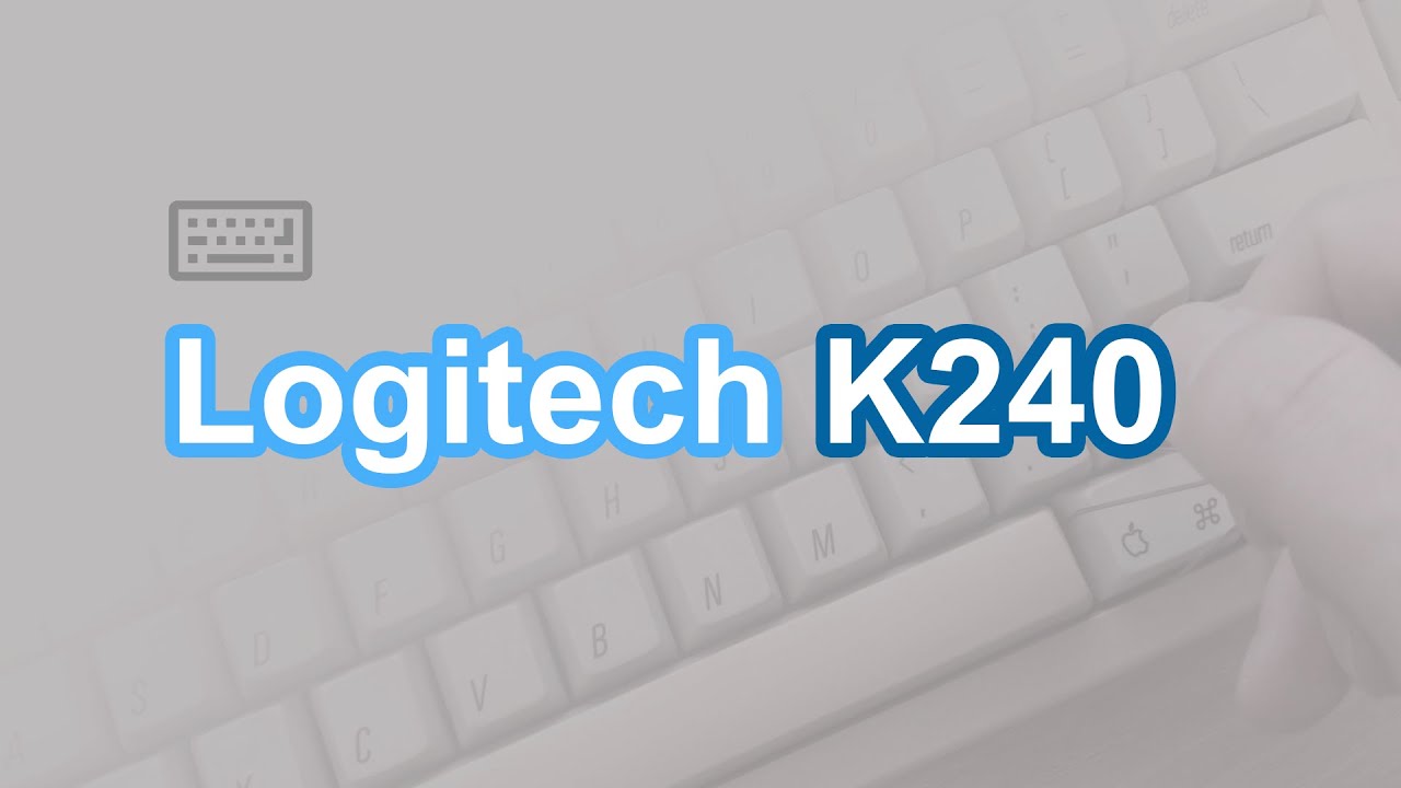 [KB-12] LOGITECH K240 Keyboard - YouTube