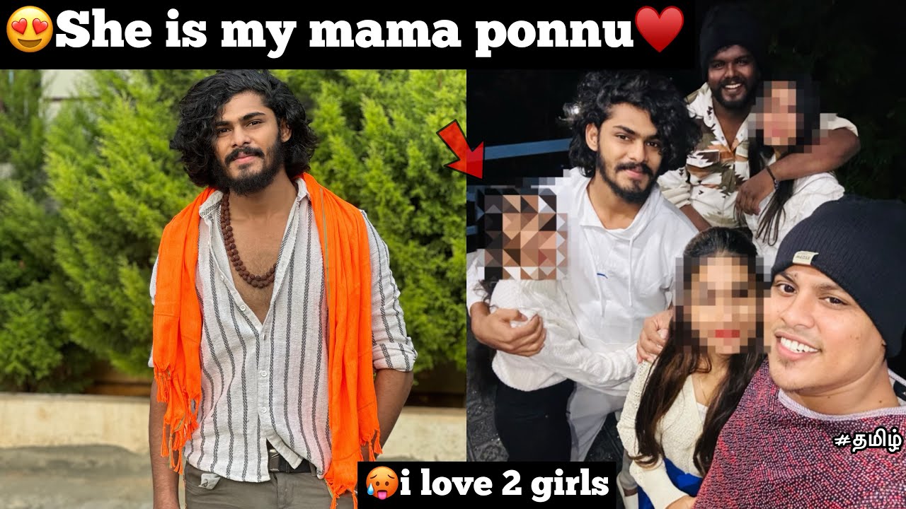 😍She is my mama ponnu♥️|🥵yes i love 2girls💞| 🥺Life is unpredictable ...