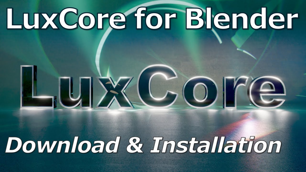 LuxCore Render for Blender Crash Course | Download and Installation ...