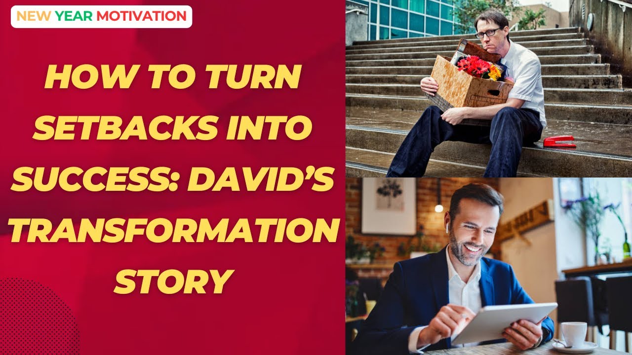 HOW TO TURN SETBACKS INTO SUCCESS: DAVID’S TRANSFORMATION STORY - YouTube