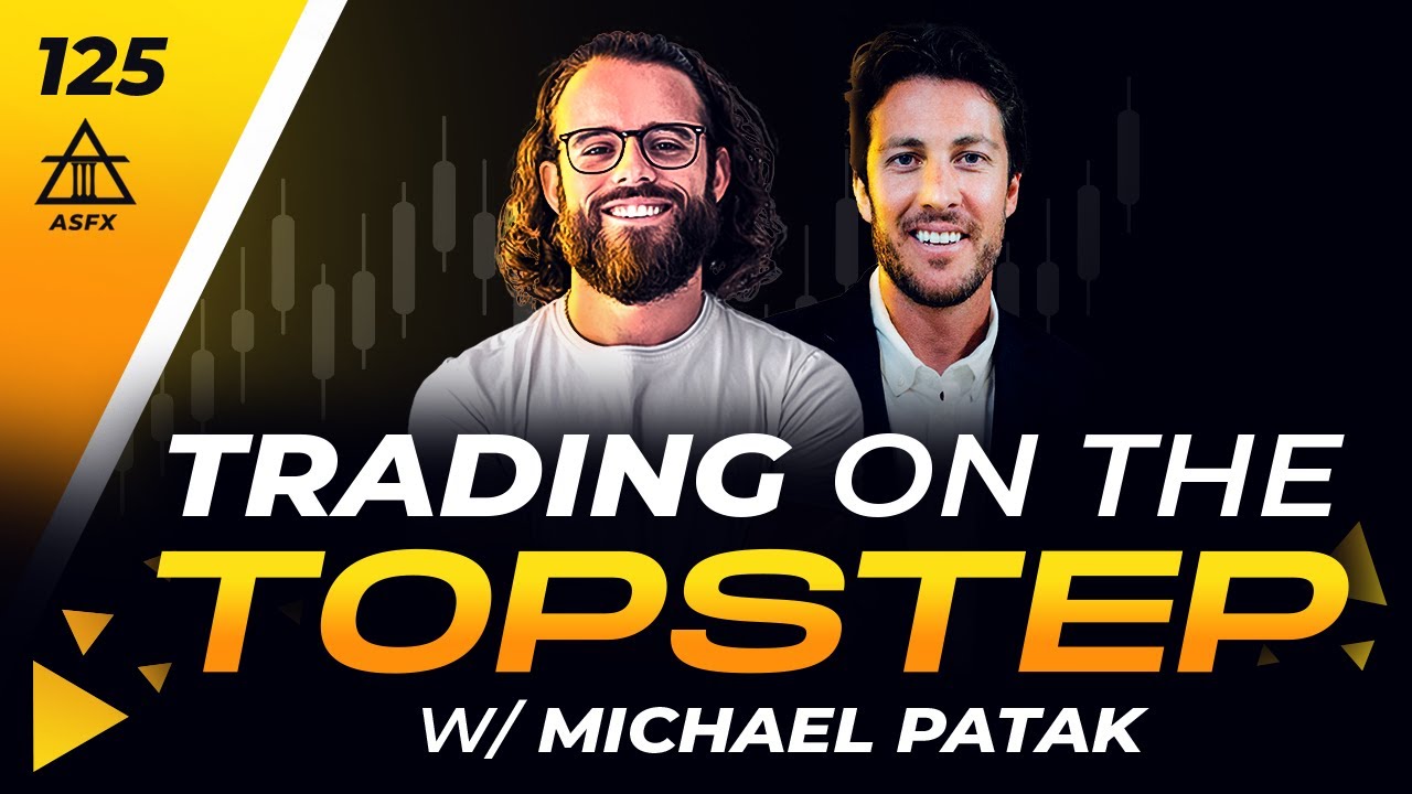 Topstep CEO Shares Trading Secrets With Michael Patak | 125 - YouTube