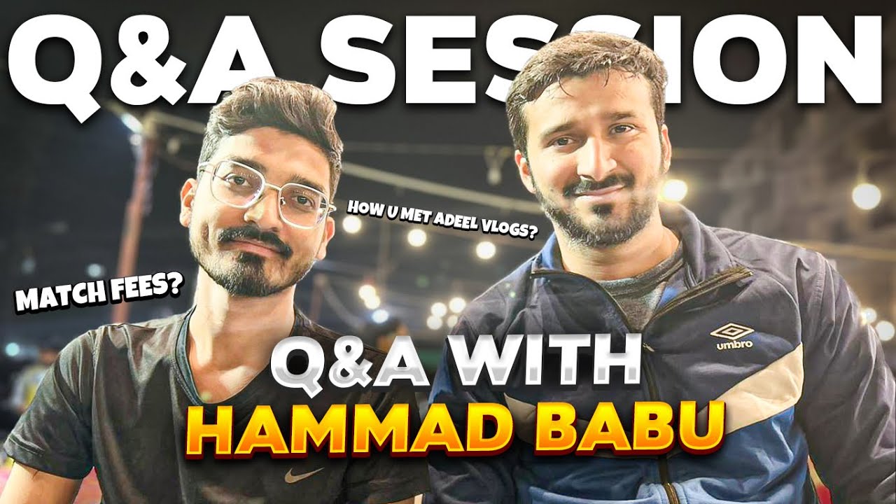 QnA session with HAMMAD BABU | ADEEL VLOGS MANAGER & CAPTAIN - YouTube