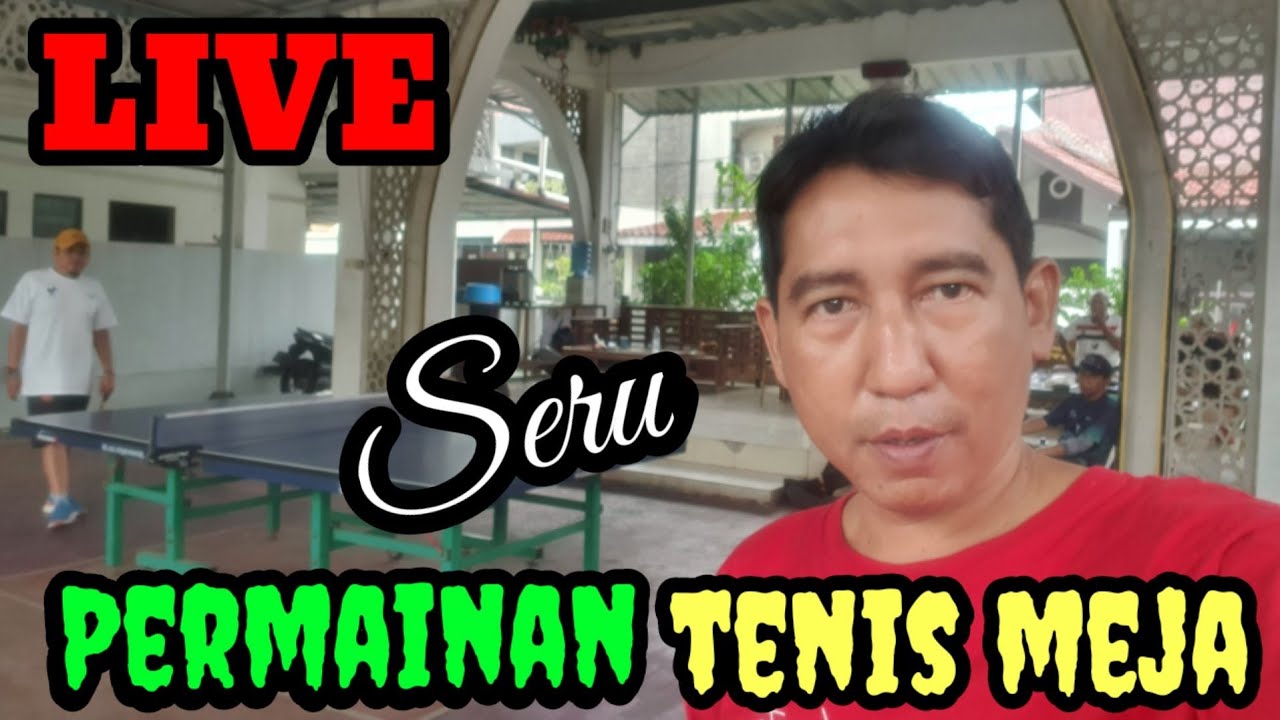 [LIVE] PERMAINAN TENIS MEJA SERU - MABAR PINGPONG YUK! FULL MATCH TABLE ...