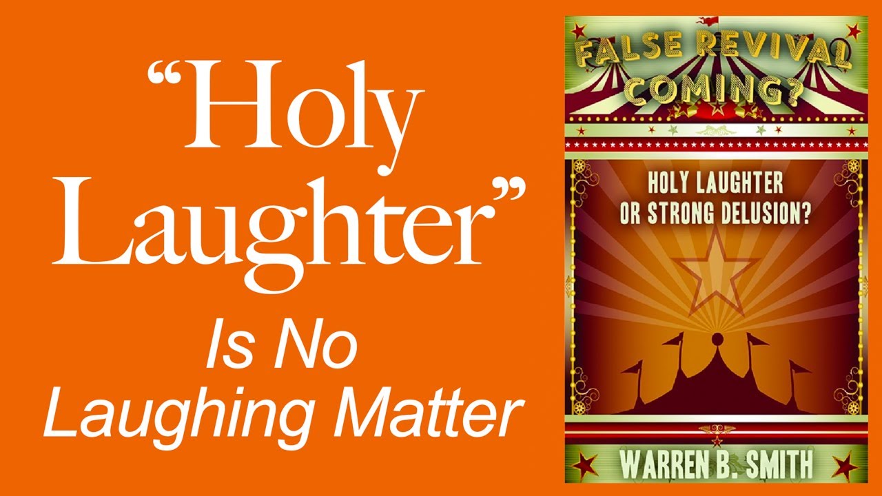 "Holy Laughter" Is No Laughing Matter - Warren B. Smith Interview - YouTube