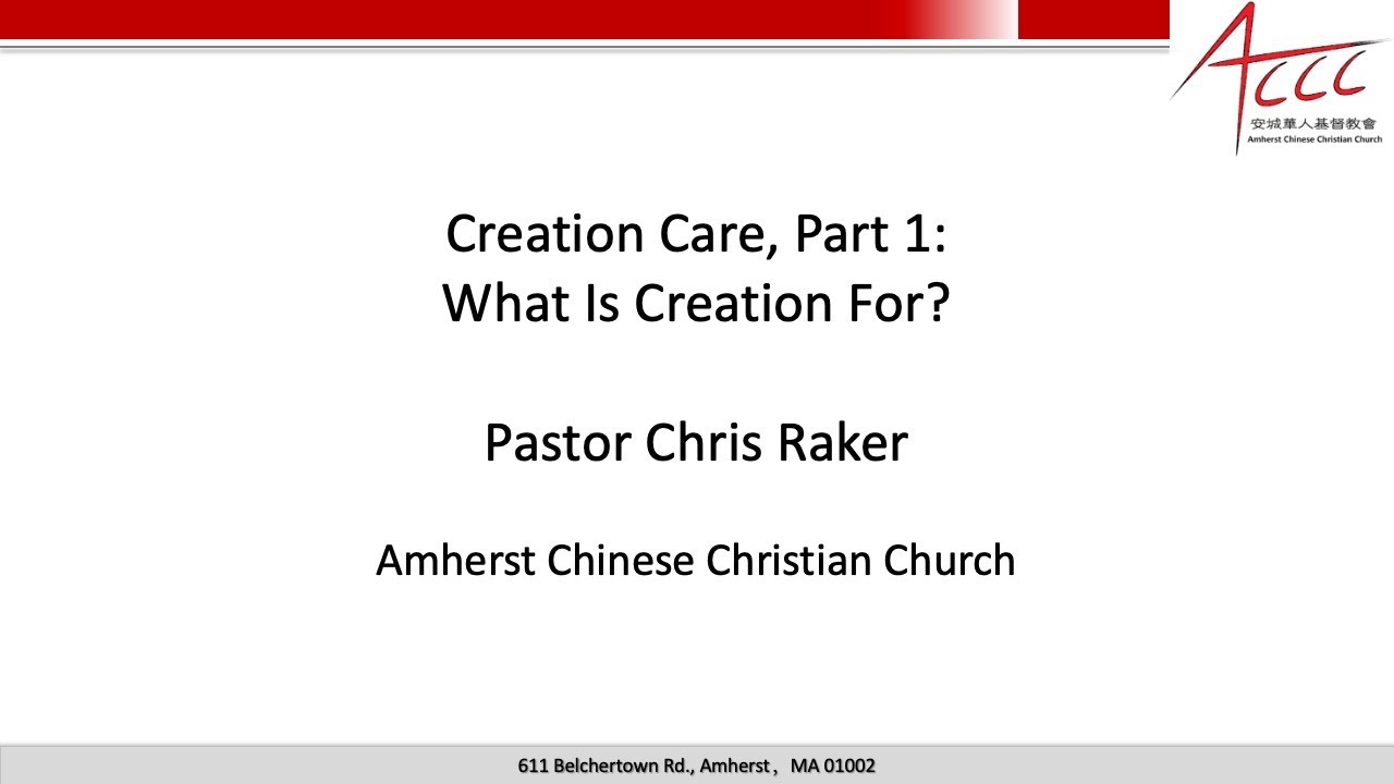 Creation Care, Part 1: What is Creation For?|Pastor Chris Raker ...