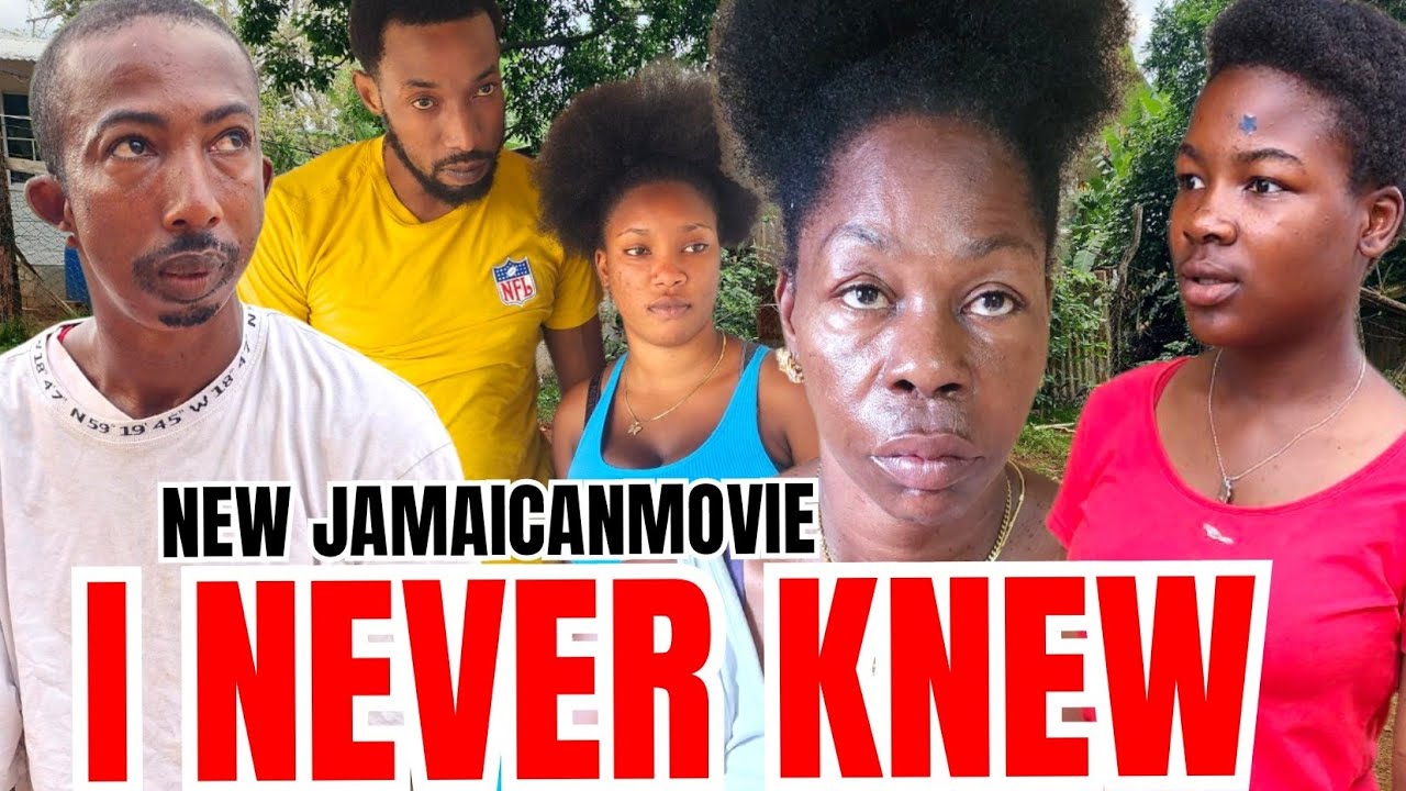 I NEVER KNEW //NEW JAMAICAN MOVIE 2025//PFS FILMS - YouTube