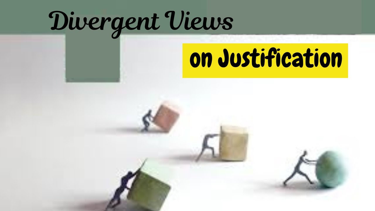 Divergent Views on Justification - YouTube
