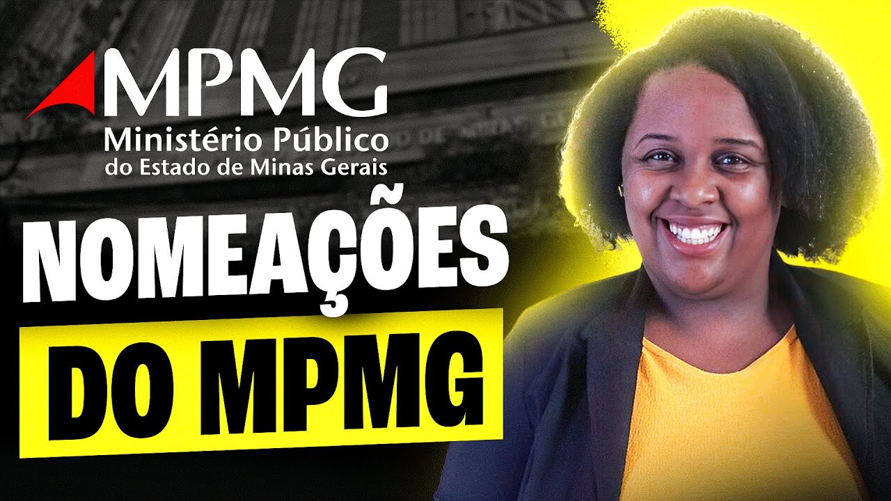 Como foram as nomeações do MPMG? - YouTube