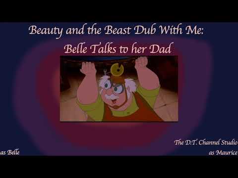 Beauty and the Beast Dub with Me (Belle Talks with her Dad) Video!